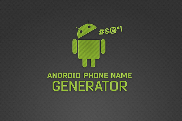 Create Your Own Absurd Smartphone with the Android Name Generator ...